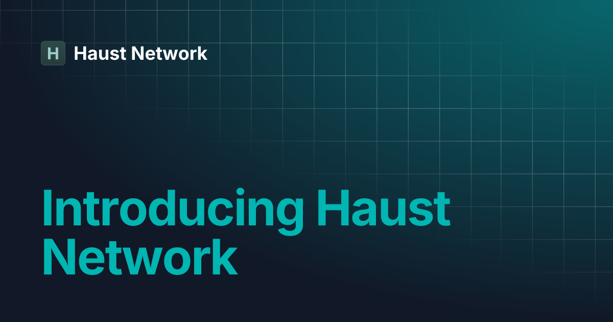 Introducing Haust Network | Blog | Haust Network