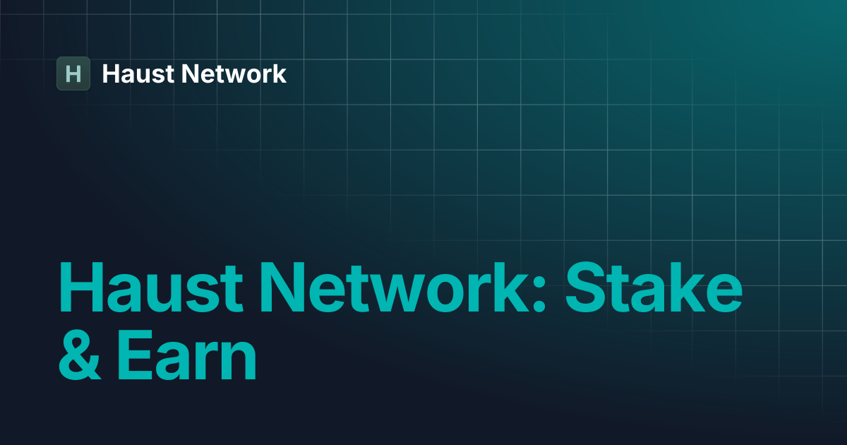 Haust Network: Stake & Earn | Haust Network