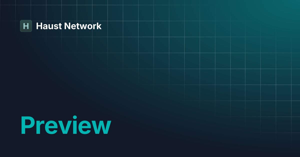 Preview | Haust Network