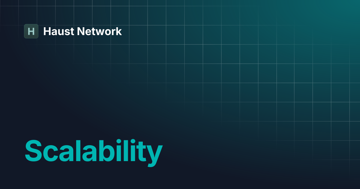 Scalability | Haust Network